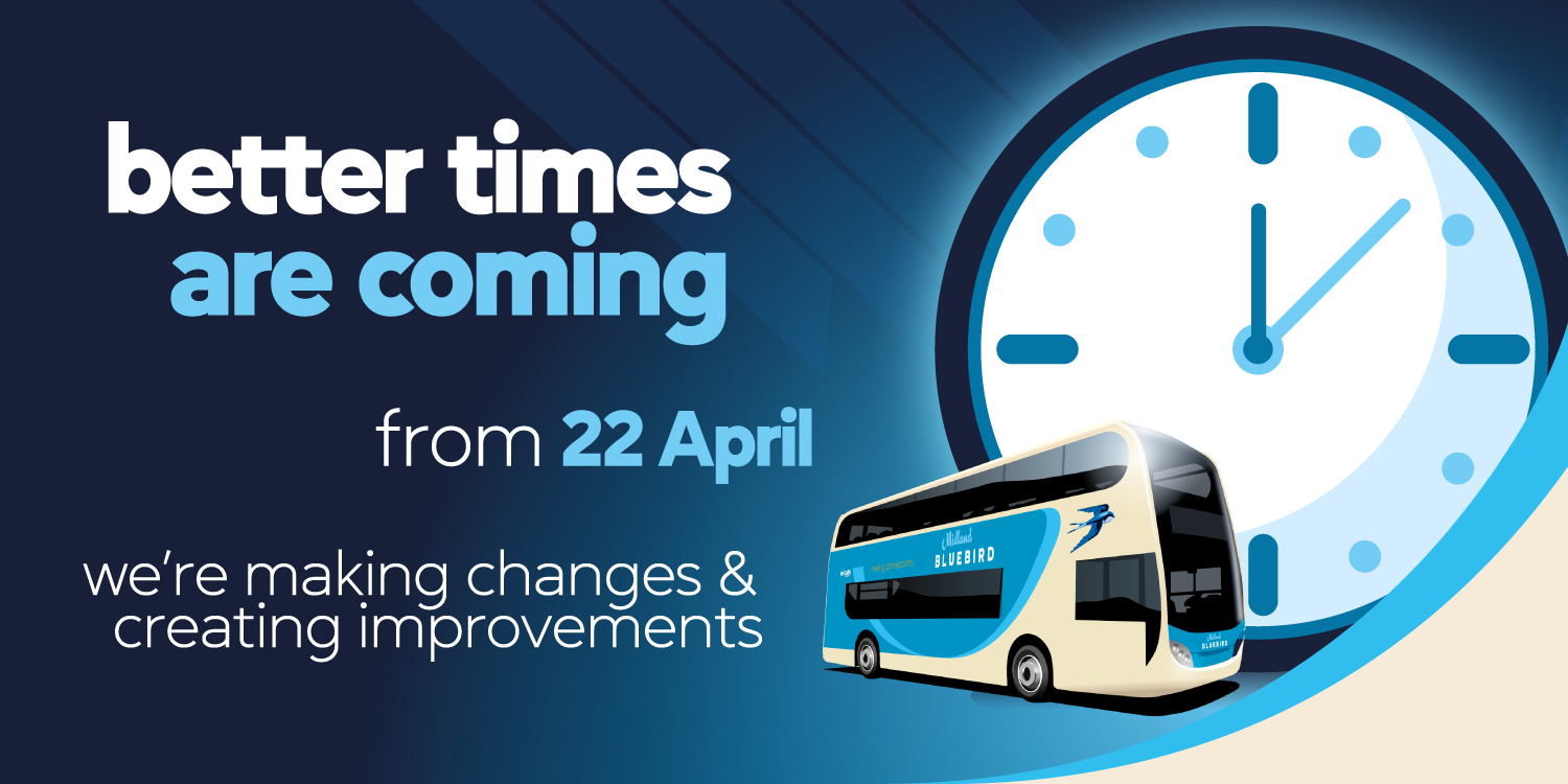 Better Times at Midland Bluebird from 22nd April - Midland Bluebird